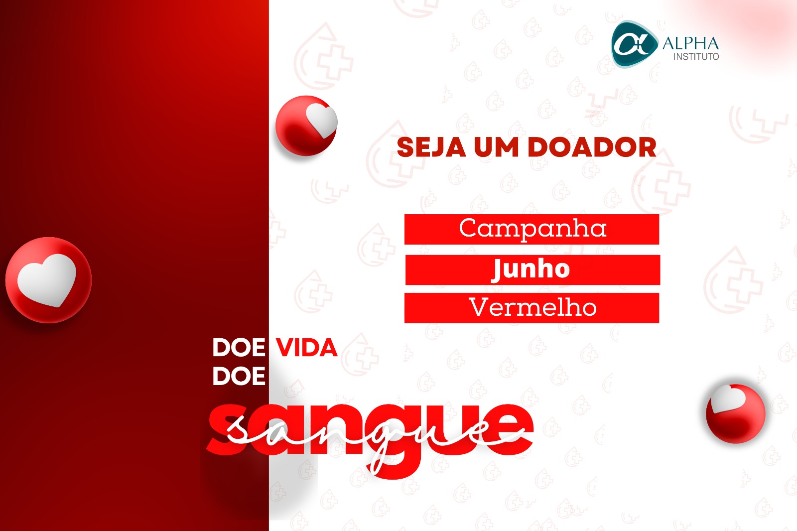JUNHO VERMELHO: DOE VIDA, DOE SANGUE – Instituto Alpha